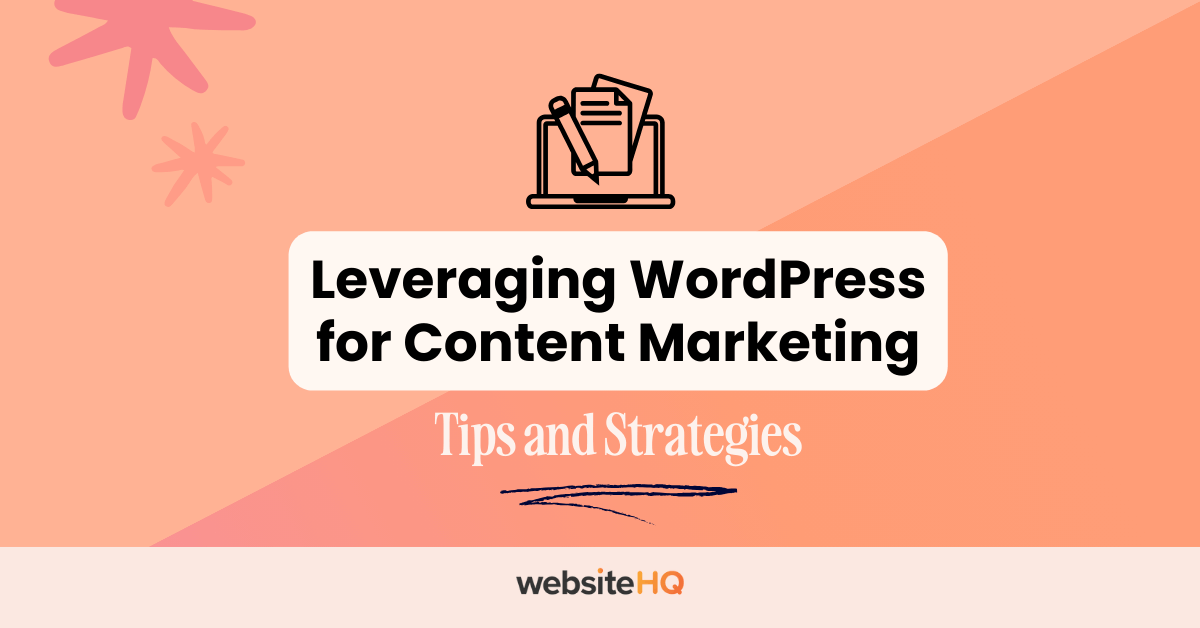 Leveraging WordPress for Content Marketing