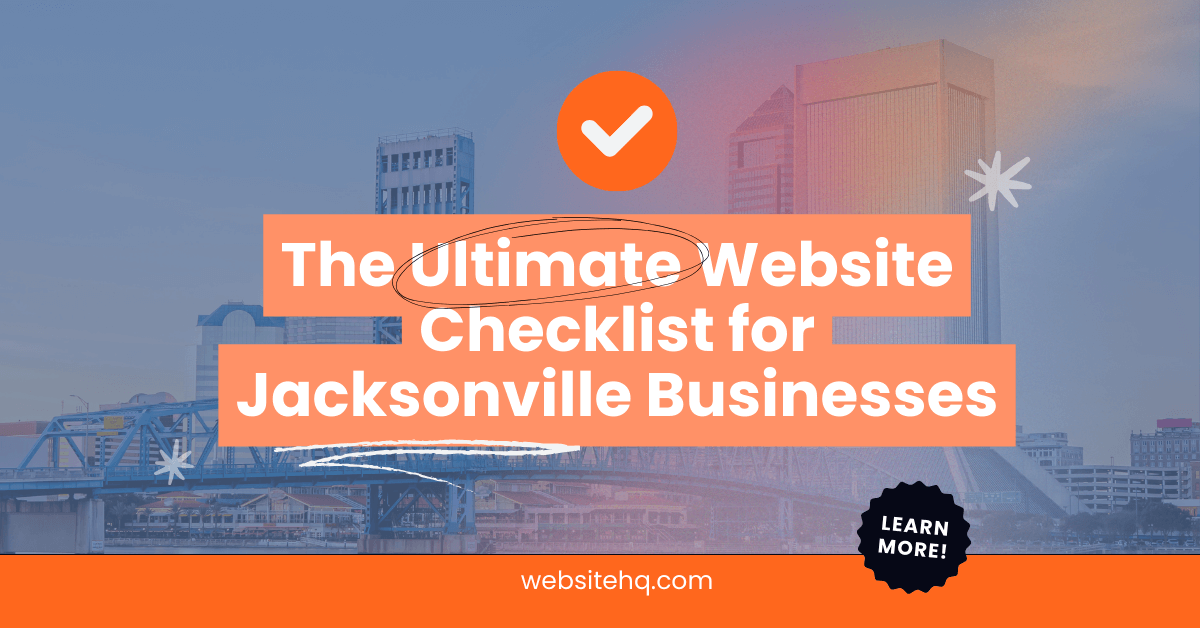The Ultimate Website Checklist for Jacksonville Businesses